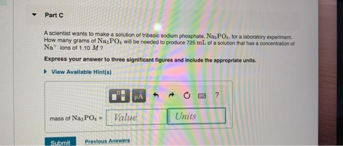 Solved Part A scientist wants to make a solution of tribasic | Chegg.com