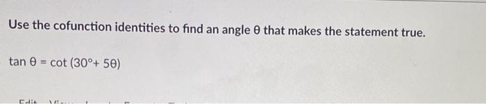Solved Use the cofunction identities to find an angle that | Chegg.com