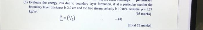 Solved (d) Evaluate the energy loss due to boundary layer | Chegg.com