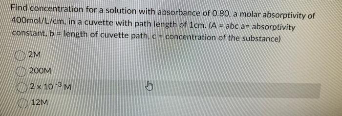 Solved Find concentration for a solution with absorbance of | Chegg.com