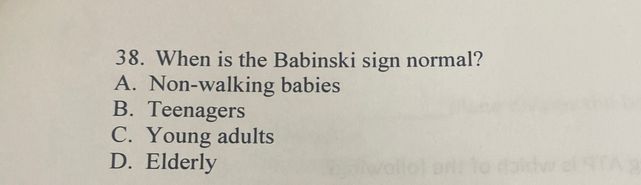 Solved When is the Babinski sign normal?A. ﻿Non-walking | Chegg.com