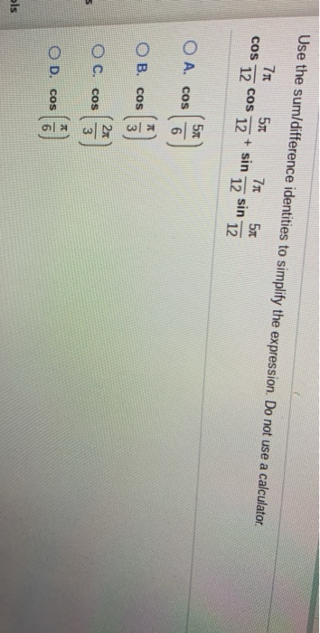 Solved Use the sum/difference identities to simplify the | Chegg.com