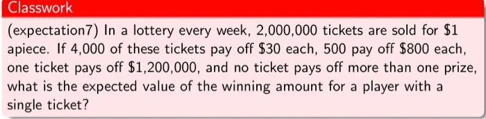 Solved (expectation7) In a lottery every week, 2,000,000 | Chegg.com