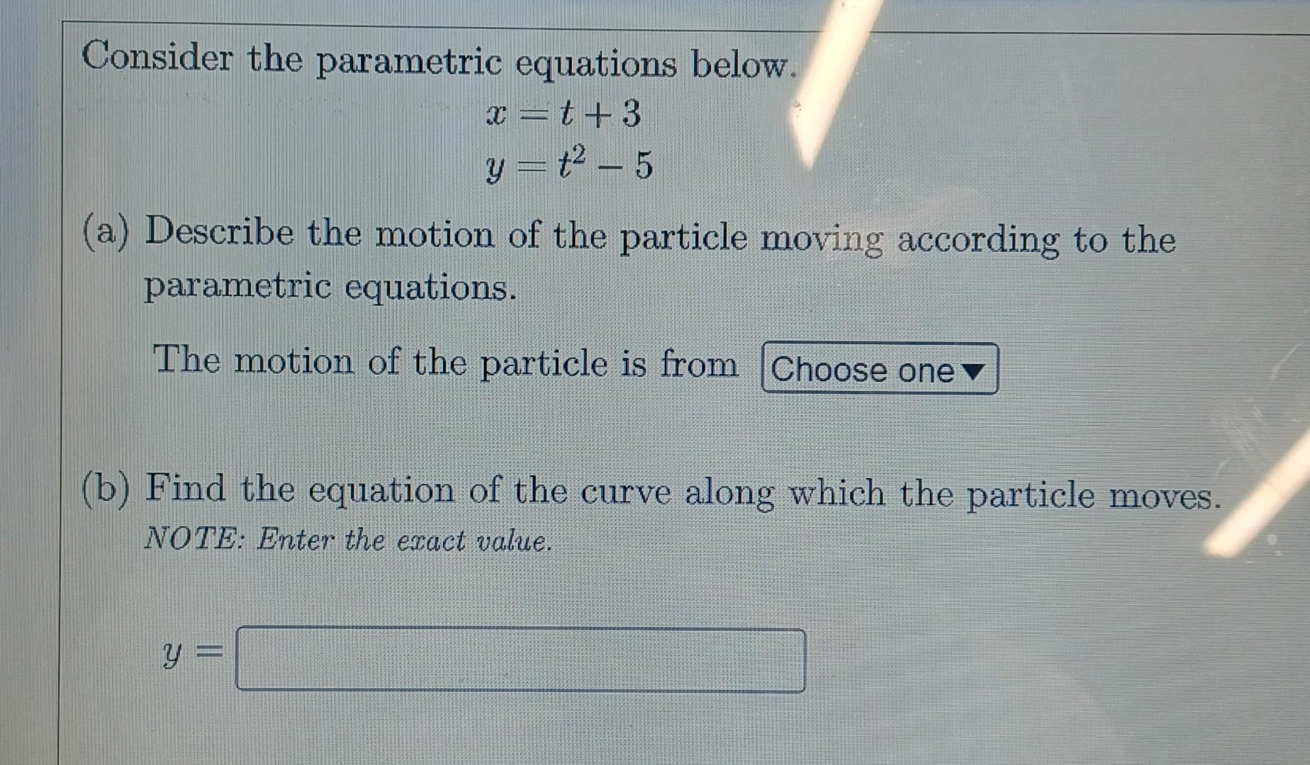 Solved Consider the parametric equations below. x=t+3y=t2−5 | Chegg.com