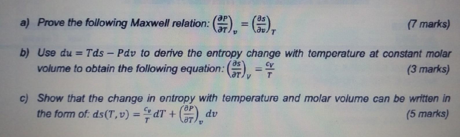 Solved a) Prove the following Maxwell relation: | Chegg.com