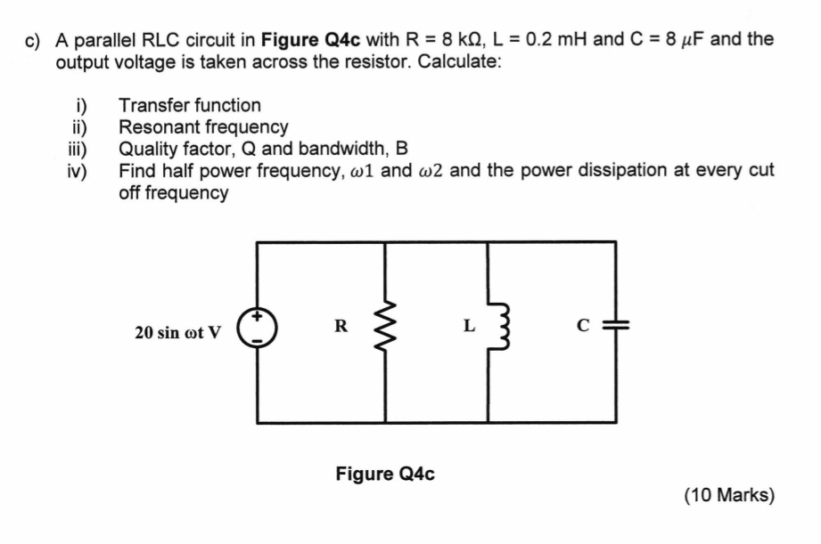 Solved c) A parallel RLC circuit in Figure Q4c with | Chegg.com