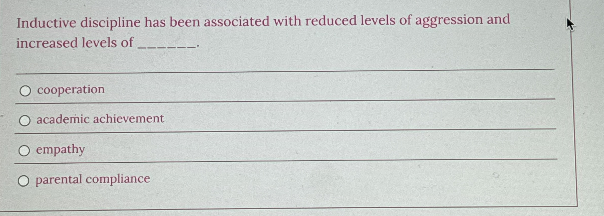 Solved Inductive discipline has been associated with reduced | Chegg.com