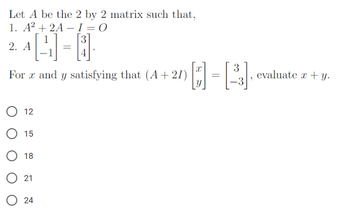 Solved Let A be the 2 by 2 matrix such that, 1) | Chegg.com