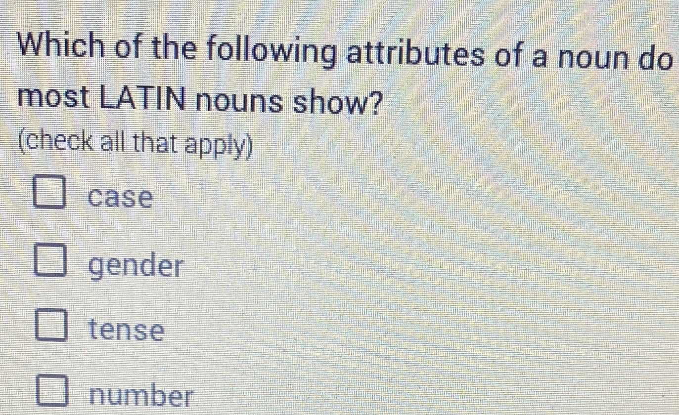 Solved Which of the following attributes of a noun do most | Chegg.com