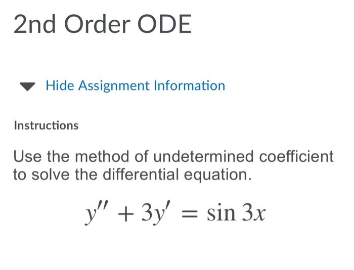 Solved 2nd Order ODE Hide Assignment Information | Chegg.com