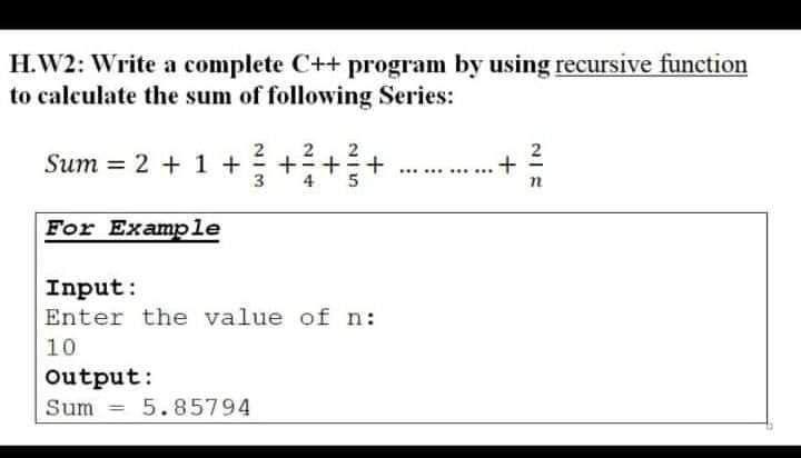 Solved H.W2: Write a complete C++ program by using recursive | Chegg.com