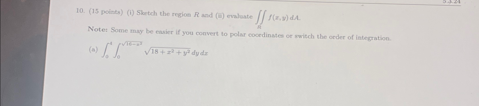 Solved (15 ﻿points) (i) ﻿Sketch the region R ﻿and (ii) | Chegg.com