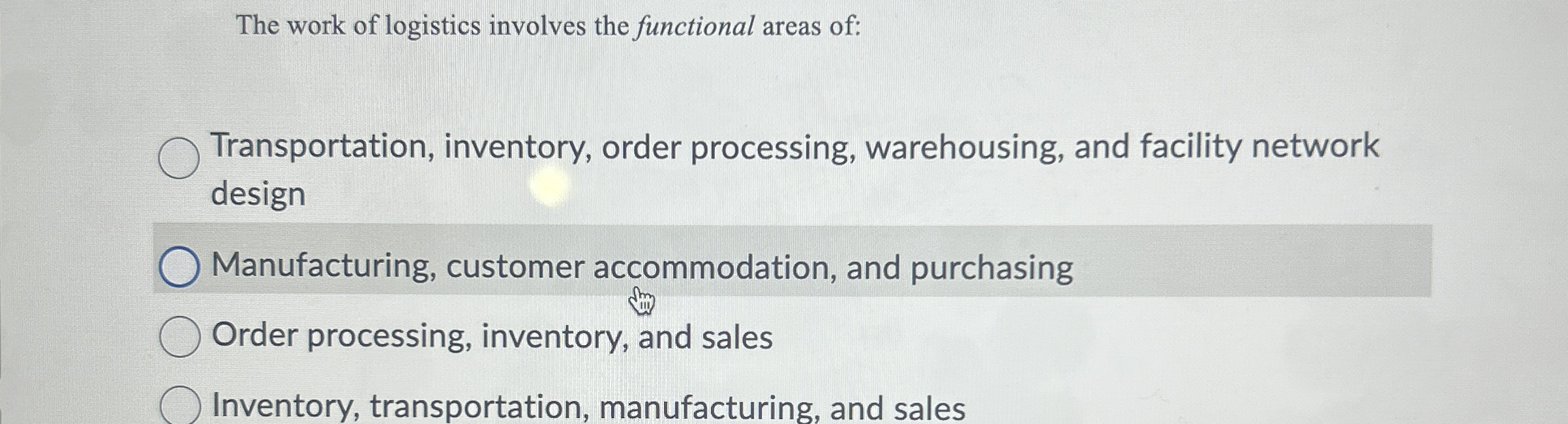 Solved The work of logistics involves the functional areas | Chegg.com
