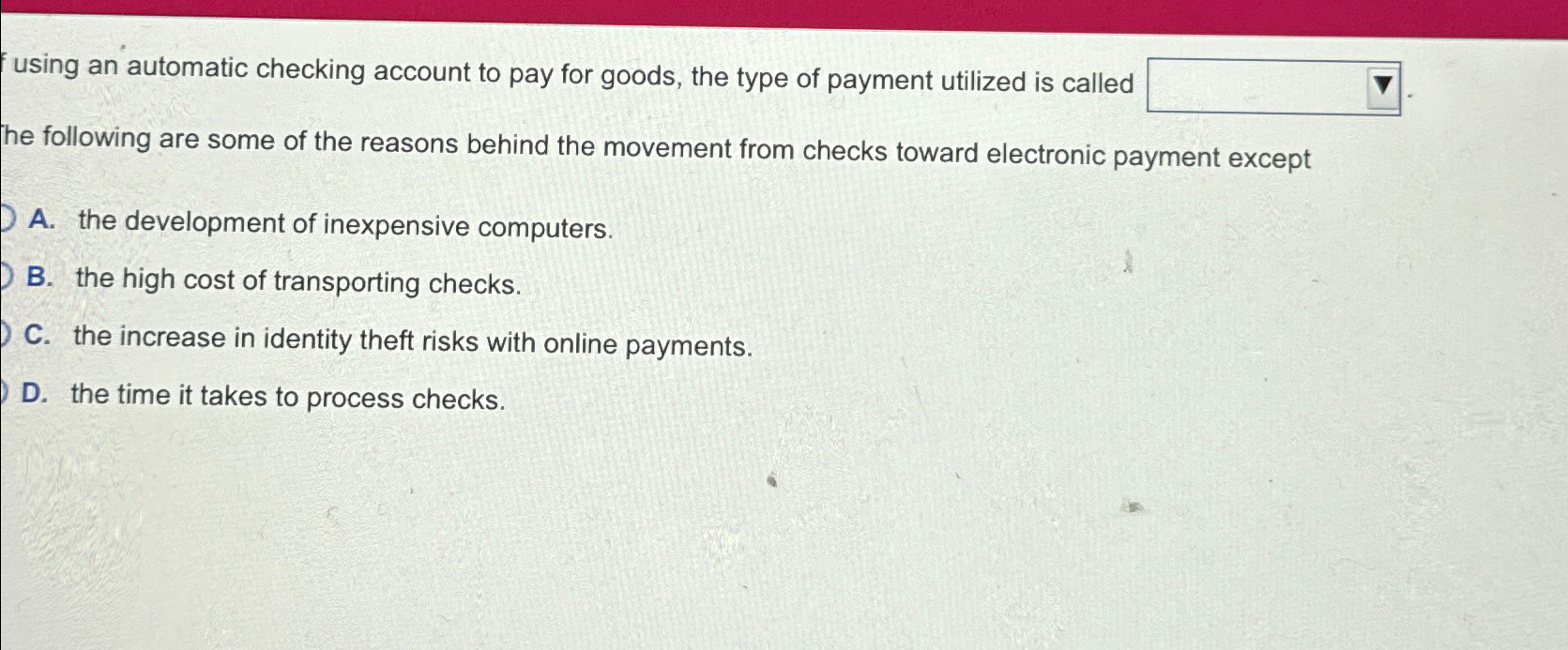Solved using an automatic checking account to pay for goods, | Chegg.com