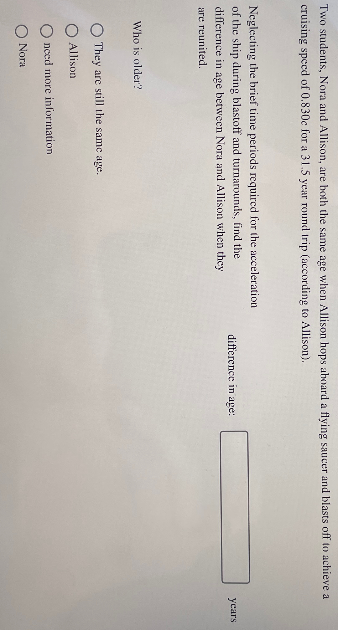 Solved Two students, Nora and Allison, are both the same age | Chegg.com