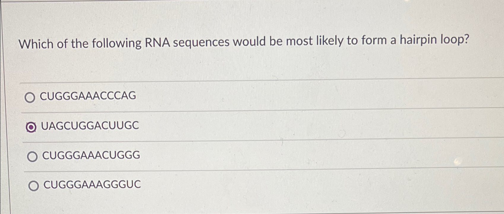 Solved Which of the following RNA sequences would be most | Chegg.com