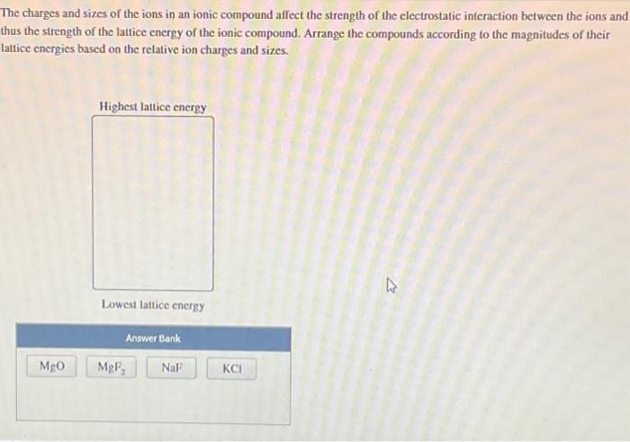 Solved The charges and sizes of the ions in an ionic | Chegg.com