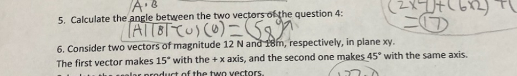 Solved |Consider two vectors of magnitude 12N ﻿and 18m, | Chegg.com