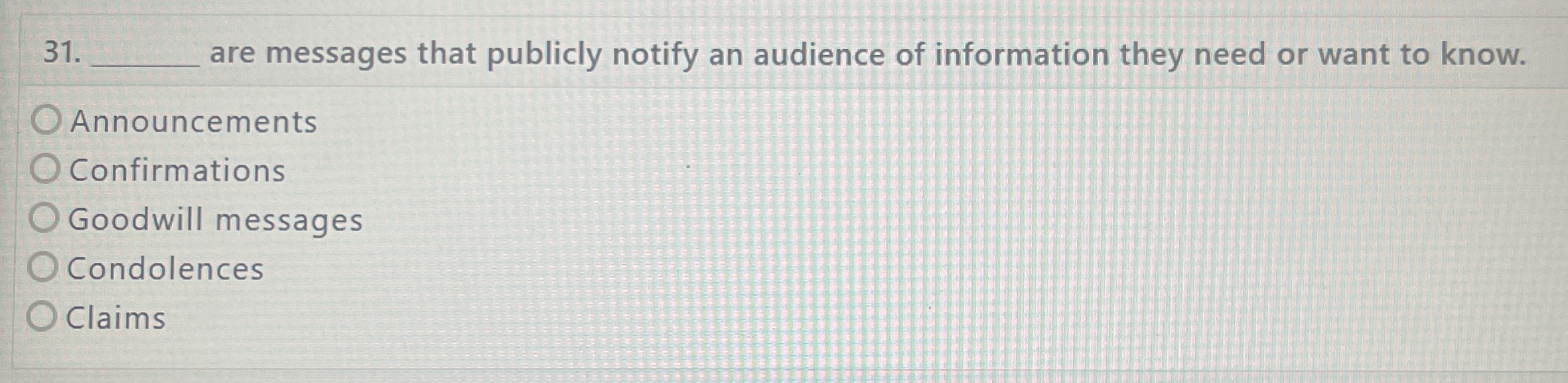 Solved q, ﻿are messages that publicly notify an audience of | Chegg.com