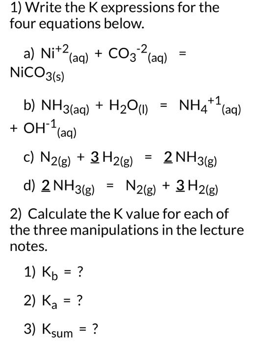 Solved 1) Write the K expressions for the four equations | Chegg.com