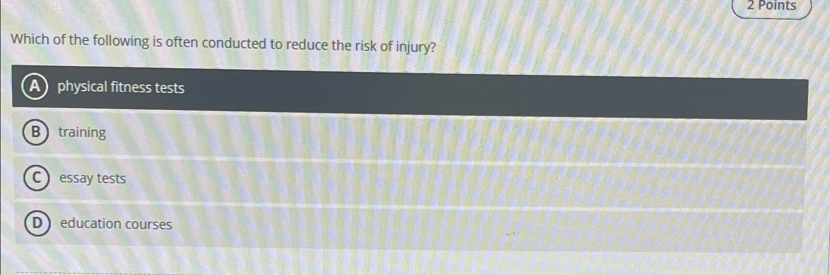 Solved 2 ﻿PointsWhich of the following is often conducted to | Chegg.com