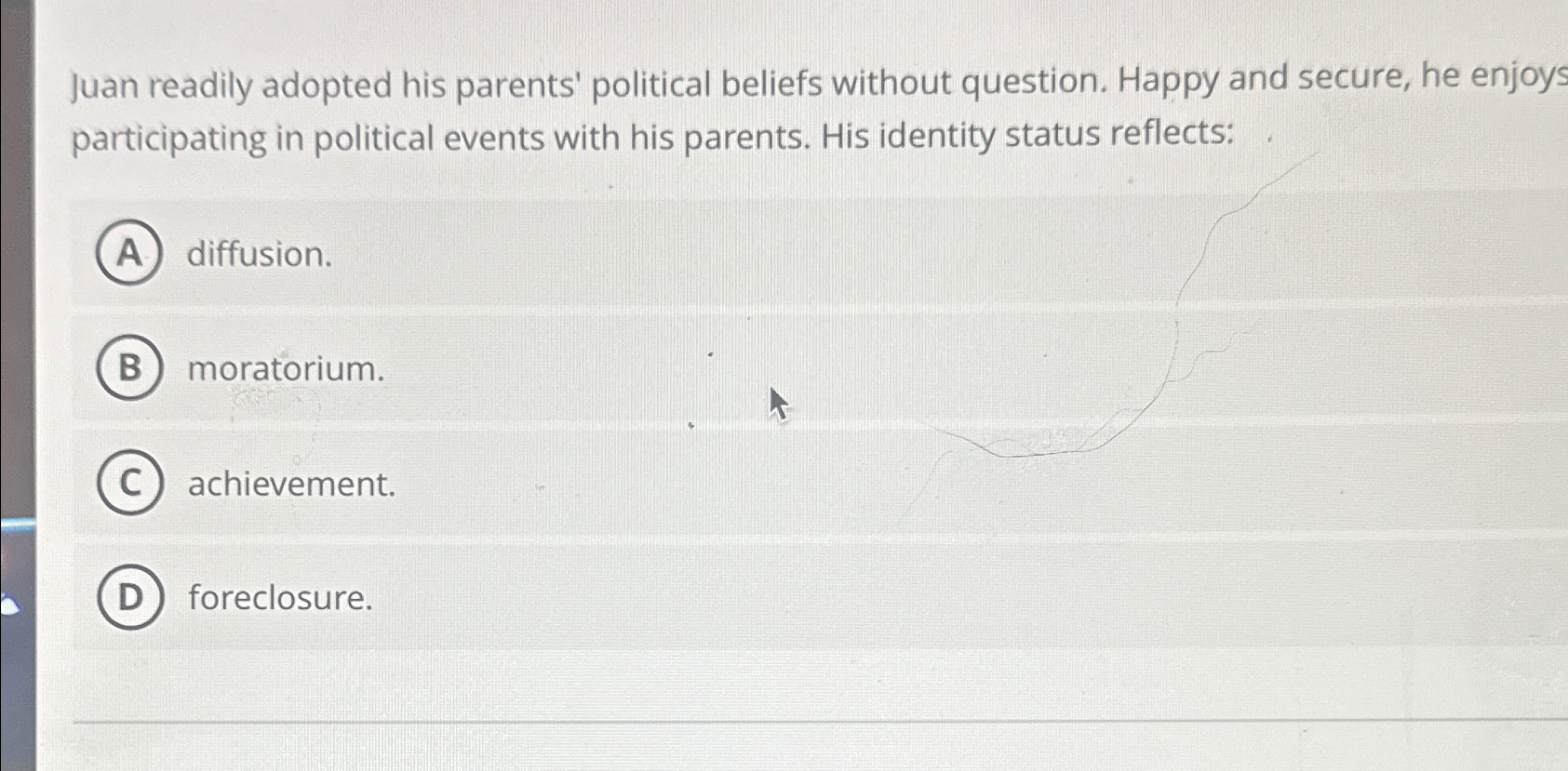 Solved Juan readily adopted his parents' political beliefs | Chegg.com