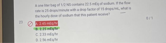 Solved A one liter bag of 1/2NS contains 22.5mEq of sodium. | Chegg.com