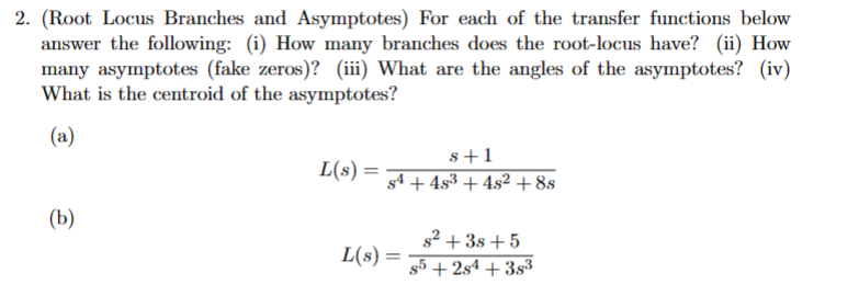 Solved (Root Locus Branches and Asymptotes) ﻿For each of the | Chegg.com