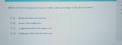 Solved Which of the fallowing would cause a ceteris paritus | Chegg.com