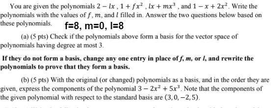 Solved You are given the polynomials 2−lx,1+fx2,lx+mx3, and | Chegg.com
