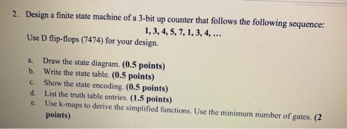 Solved 2. Design a finite state machine of a 3-bit up | Chegg.com