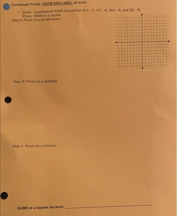 Solved Coordinate Proofs: SHOW AND LABEL all work 1. Given: | Chegg.com
