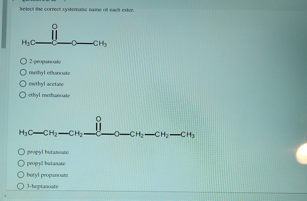 Solved Select the correct systematic name of each ester. | Chegg.com