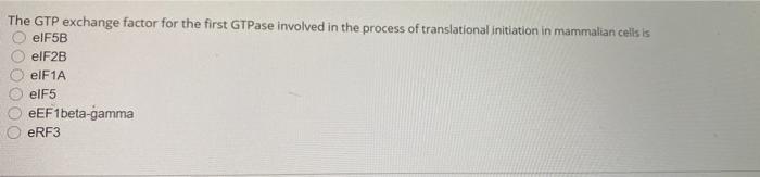 Solved The GTP exchange factor for the first GTPase involved | Chegg.com