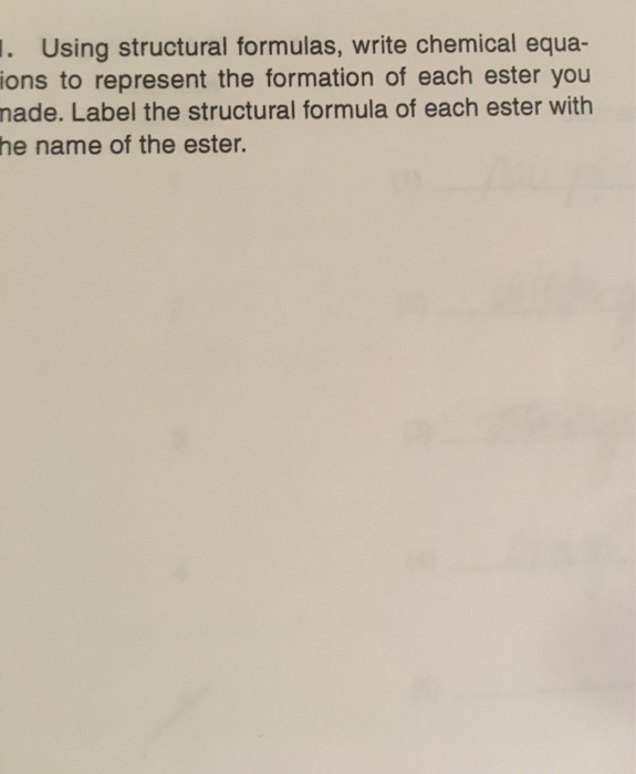 Solved 1-6 were the esters made. im confused how to write | Chegg.com