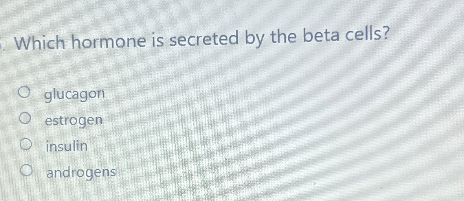 Solved Which hormone is secreted by the beta | Chegg.com