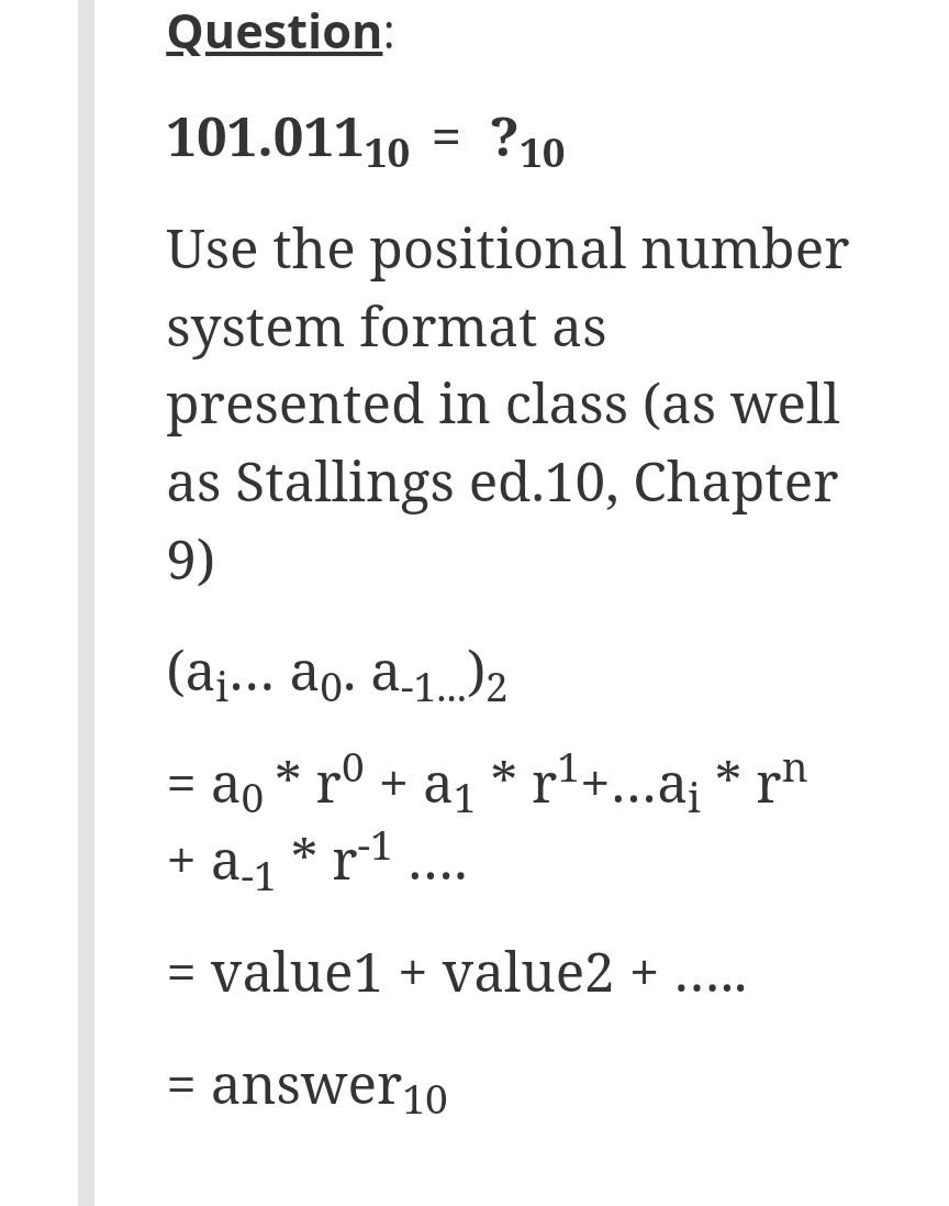Solved Question: \\[ 101.011_{10}=? ?_{10} \\] Use the | Chegg.com