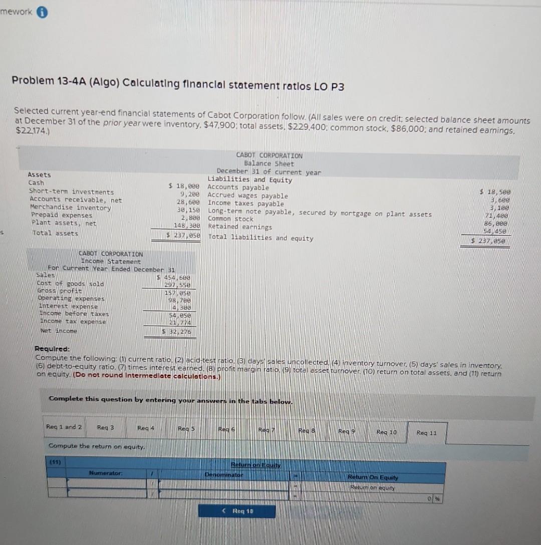 Solved mework Problem 13-4A (Algo) Calculating financial | Chegg.com Solved mework Problem 13-4A (Algo) Calculating financial | Chegg.com