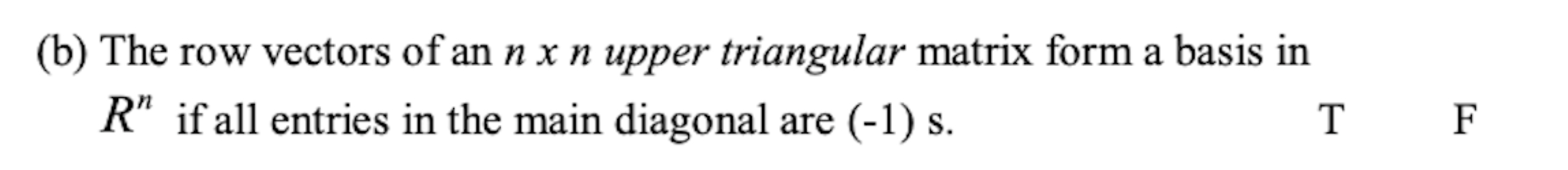 (b) ﻿The row vectors of an n×n ﻿upper triangular | Chegg.com