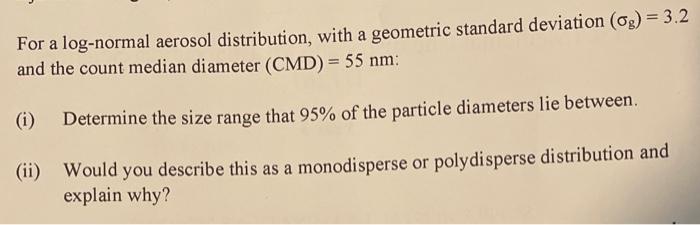 Solved For a log-normal aerosol distribution, with a | Chegg.com