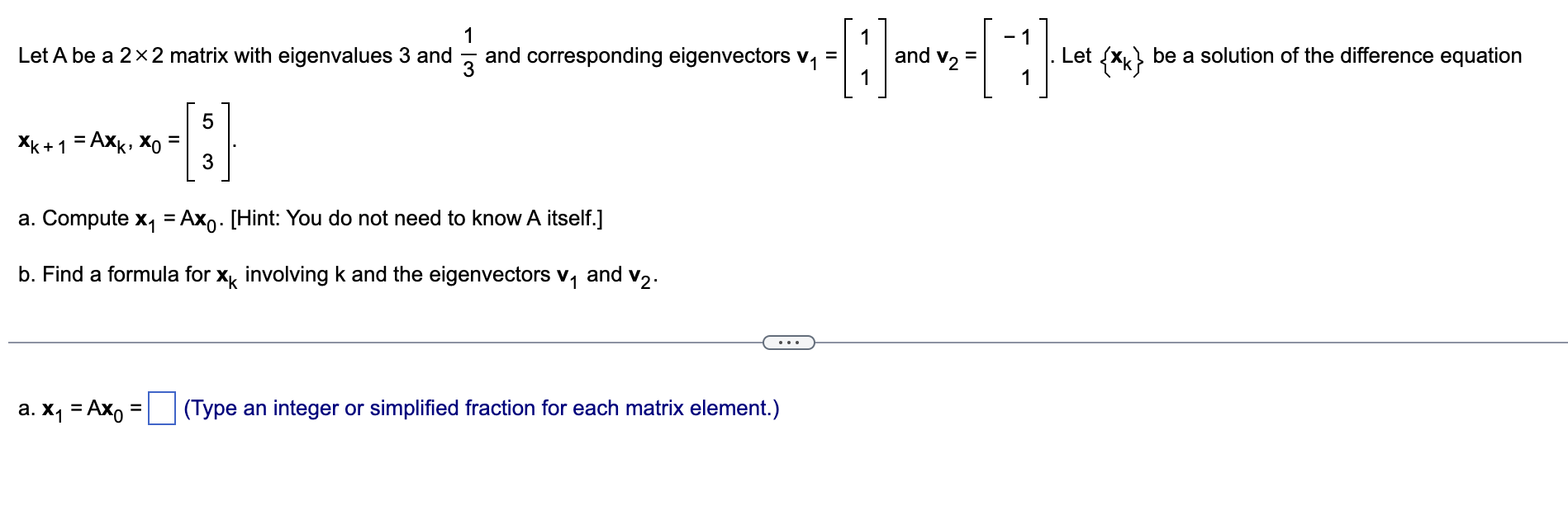 Solved Let A ﻿be a 2×2 ﻿matrix with eigenvalues 3 ﻿and 13 | Chegg.com