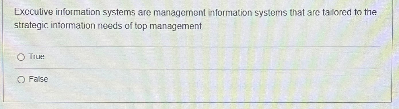 Solved Executive information systems are management | Chegg.com
