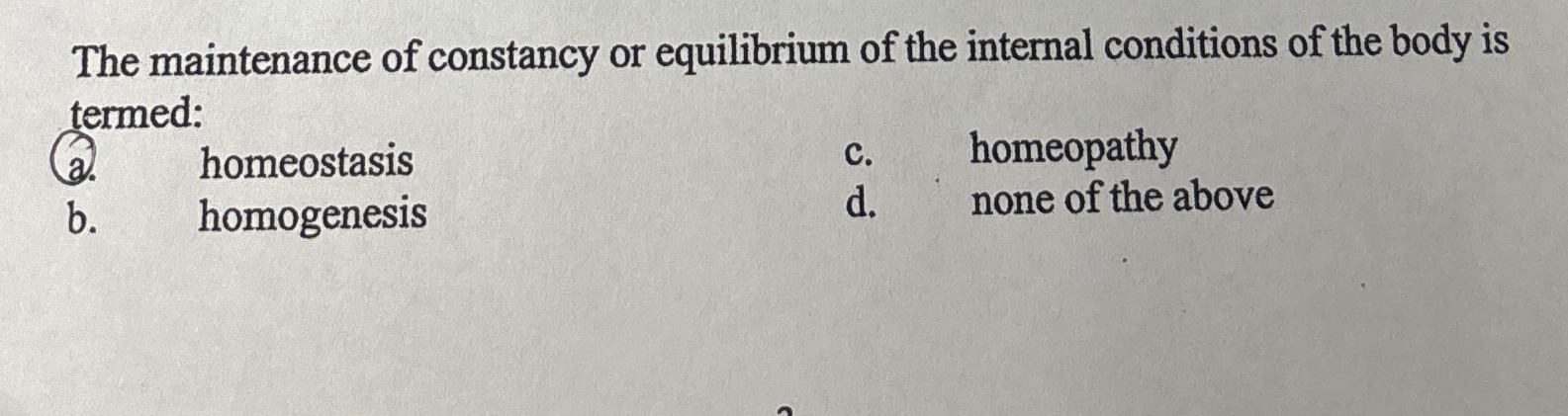 Solved The maintenance of constancy or equilibrium of the | Chegg.com