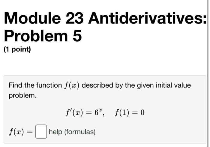 Solved Module 23 Antiderivatives: Problem 5 (1 point) Find | Chegg.com