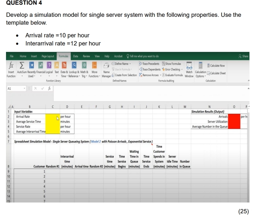 Solved QUESTION 4Develop a simulation model for single | Chegg.com