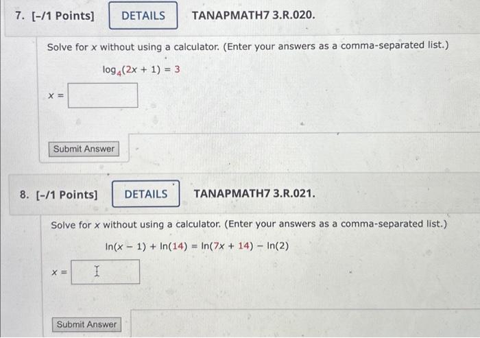 Solved 7. [-/1 Points] X = Solve for x without using a | Chegg.com