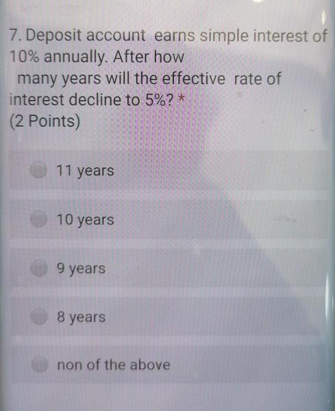 Solved 7. Deposit account earns simple interest of 10% | Chegg.com