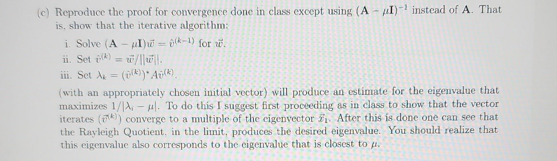Solved (c) Reproduce the proof for convergence done in class | Chegg.com