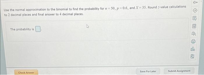 Solved Use the normal approximation to the binomial to find | Chegg.com