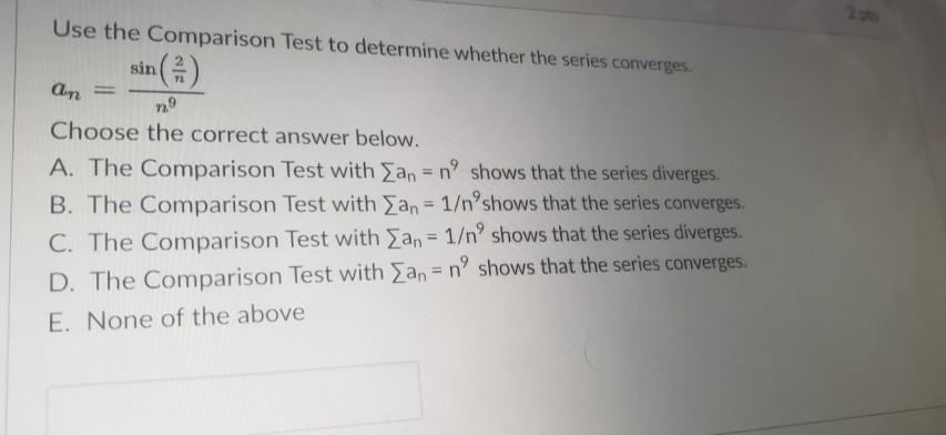 Solved Use the Comparison Test to determine whether the | Chegg.com